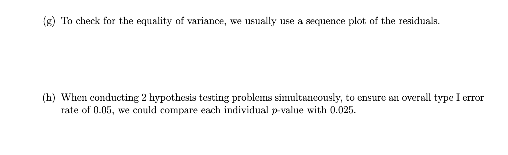Solved (g) To check for the equality of variance, we usually | Chegg.com
