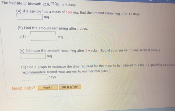 Solved The half-life of bismuth-210, 210Bi, is 5 days. (a) | Chegg.com