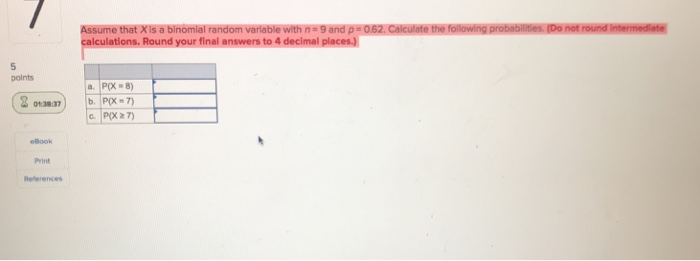 Solved Assume that X is a binomial random variable with n. 9 | Chegg.com