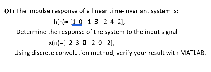 Solved 1) The impulse response of a linear time-invariant | Chegg.com