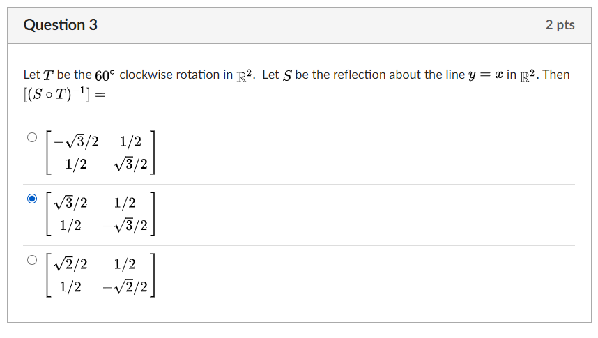 Solved Question 3 2 pts Let T be the 60° clockwise rotation | Chegg.com