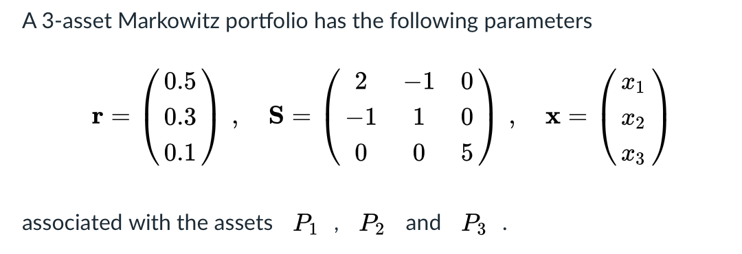 A 3-asset Markowitz portfolio has the following | Chegg.com