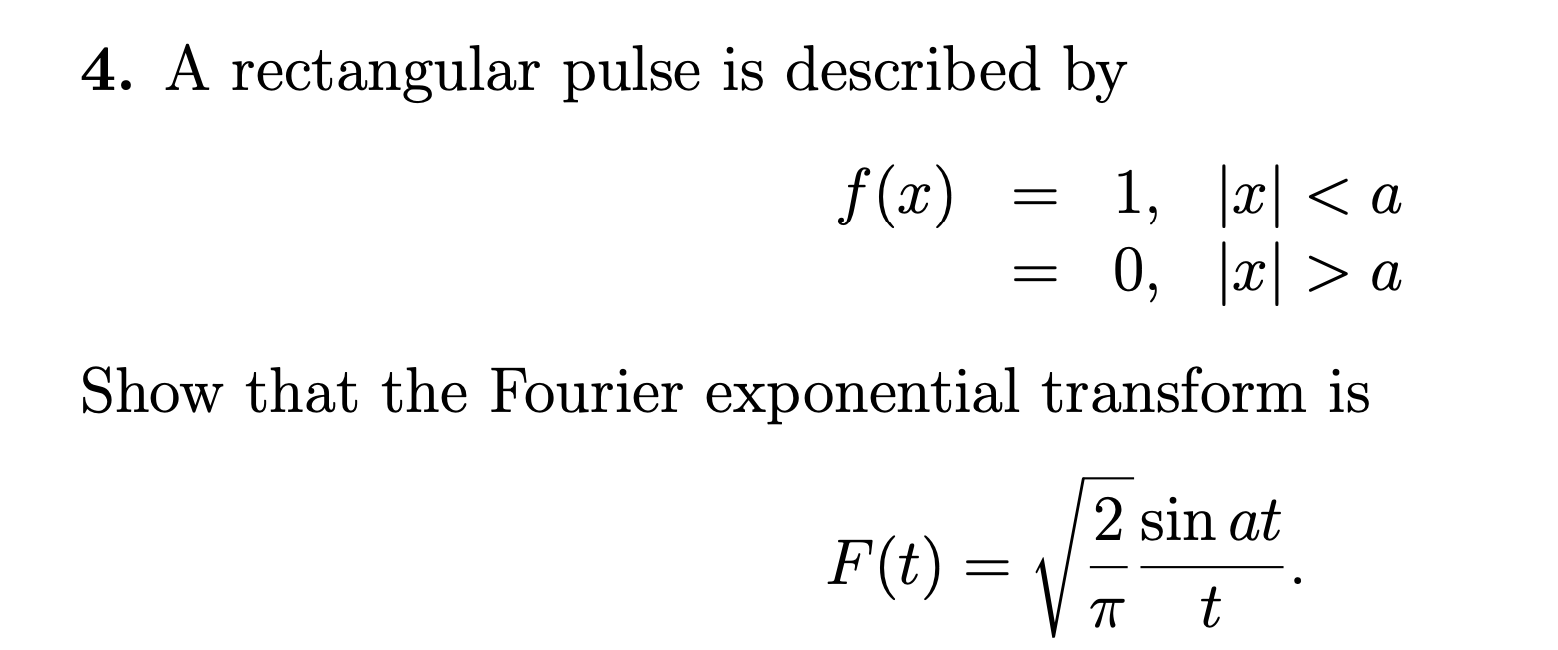 Solved 4. A rectangular pulse is described by f(x) 1, lx | Chegg.com