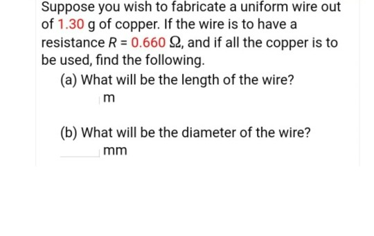 Solved Suppose you wish to fabricate a uniform wire out of | Chegg.com