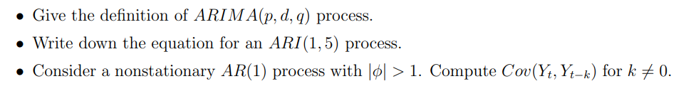 Solved - Give the definition of ARIMA(p,d,q) process. - | Chegg.com