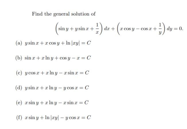 Solved Find the general solution of sin y + y sin x + =) dr | Chegg.com