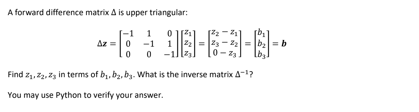 Solved A forward difference matrix Δ is upper triangular: | Chegg.com