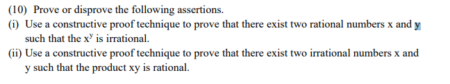 Solved (10) Prove or disprove the following assertions. (i) | Chegg.com Solved (10) Prove or disprove the following assertions. (i) | Chegg.com