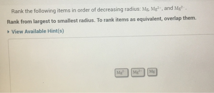 Solved Rank the following items in order of decreasing | Chegg.com