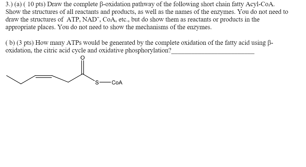 Solved 3.) (a) ( 10 pts) Draw the complete B-oxidation | Chegg.com