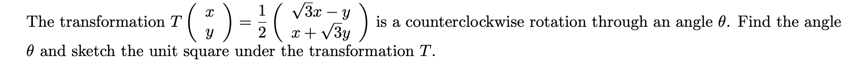 Solved The transformation T(xy)=21(3x−yx+3y) is a | Chegg.com