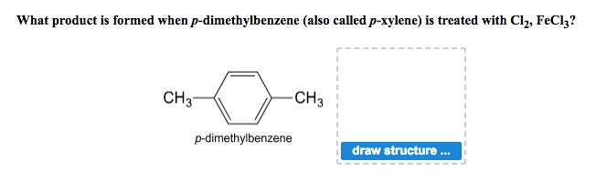Solved What product is formed when p-dimethylbenzene (also | Chegg.com