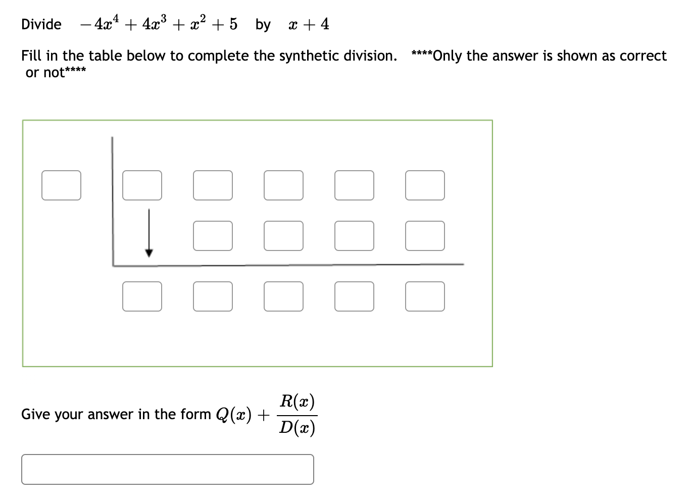 Solved Divide −4x4+4x3+x2+5 by x+4 Fill in the table below | Chegg.com