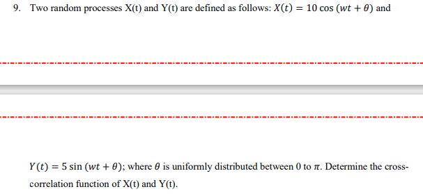 Solved 9. Two random processes X(t) and Y(t) are defined as | Chegg.com