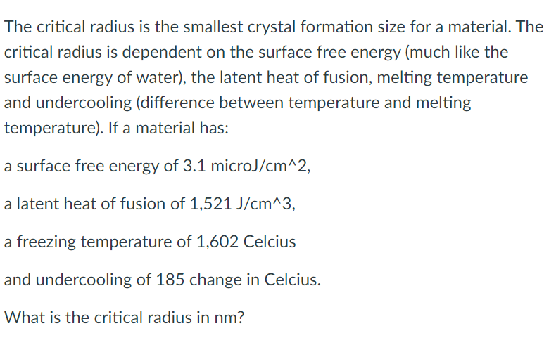 Solved The critical radius is the smallest crystal formation | Chegg.com