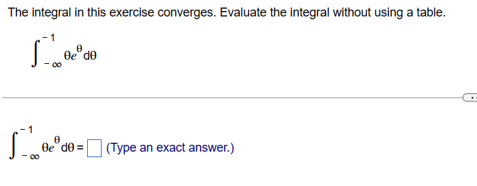 Solved The integral in this exercise converges. Evaluate the | Chegg.com