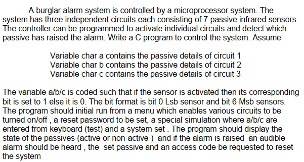 A burglar alarm system is controlled by a | Chegg.com