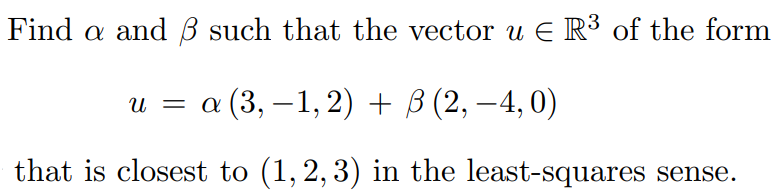 Solved Find α and β such that the vector u∈R3 of the form | Chegg.com