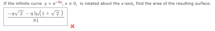 Solved If the infinite curve y=e−9x,x≥0, is rotated about | Chegg.com