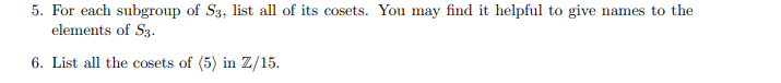 Solved 5. For each subgroup of S3, list all of its cosets. | Chegg.com
