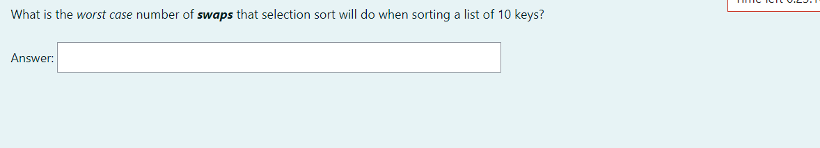 Solved What is the worst case number of swaps that selection | Chegg.com