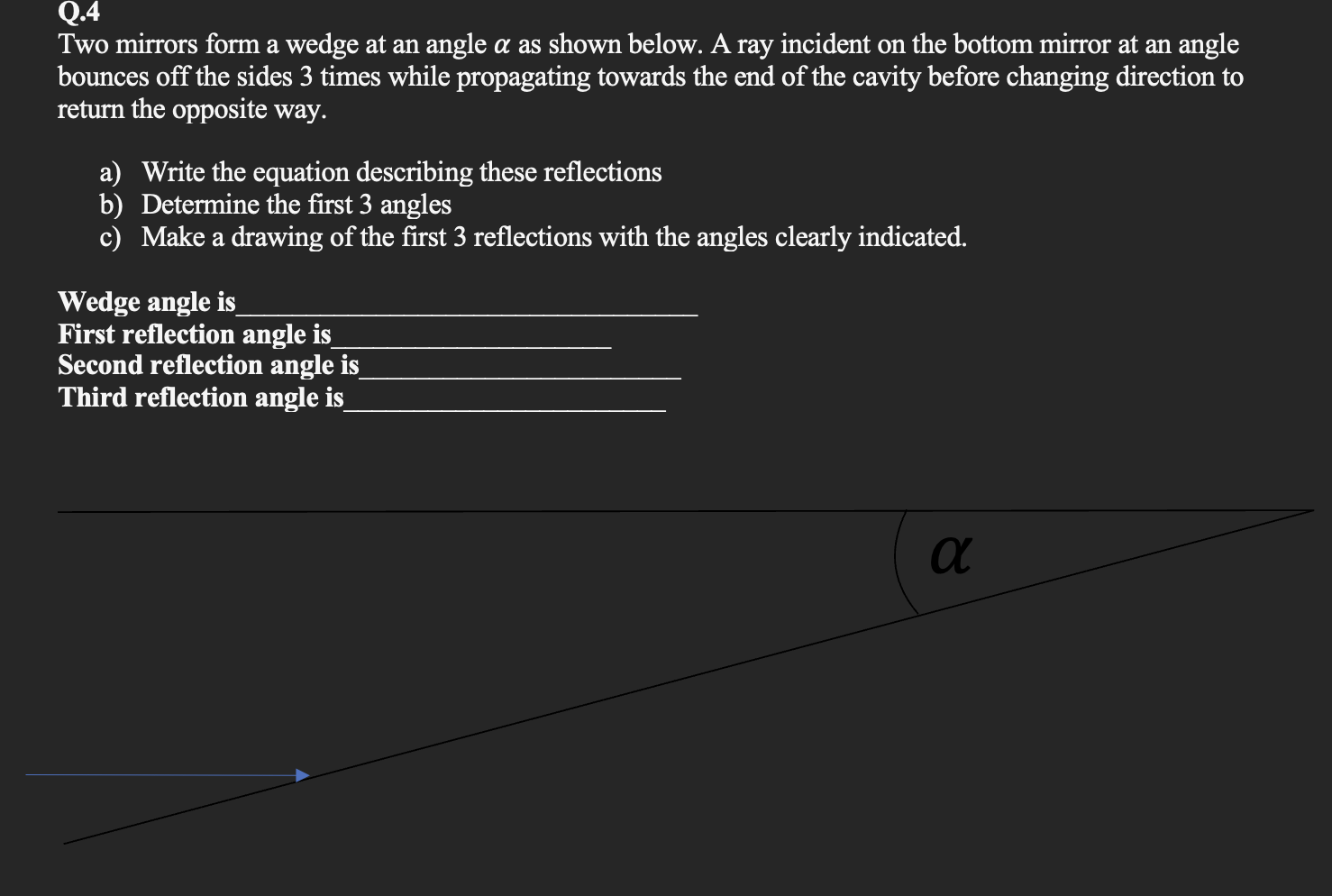 Solved Q.4 Two mirrors form a wedge at an angle a as shown | Chegg.com