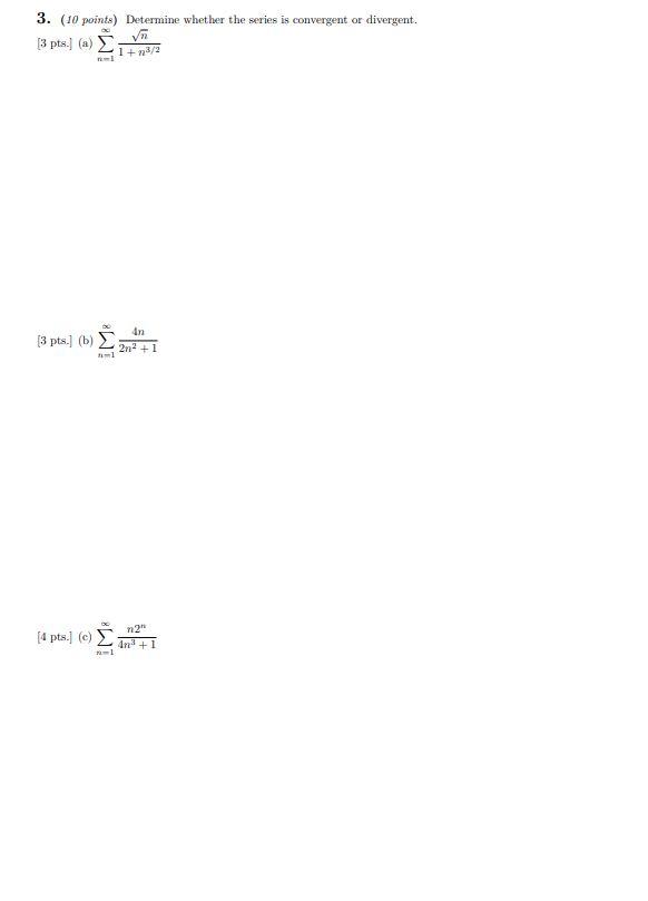 Solved 3. (10 points) Determine whether the series is | Chegg.com