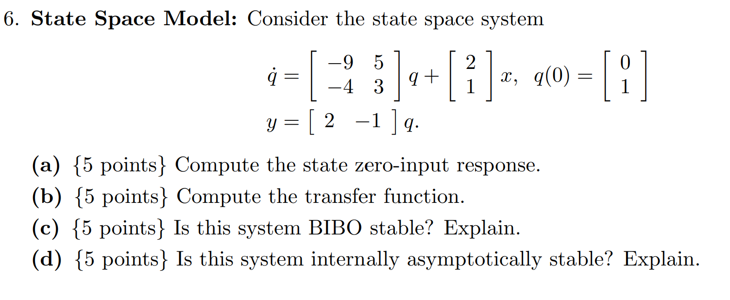 Solved 6. State Space Model: Consider the state space system | Chegg.com