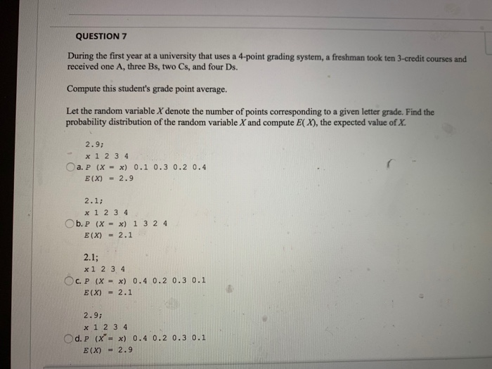 Solved QUESTION 7 During the first year at a university that | Chegg.com