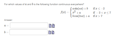 Solved For which values of a and b ﻿is the following | Chegg.com