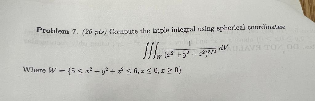 Solved Problem 7. (20 pts) Compute the triple integral using | Chegg.com
