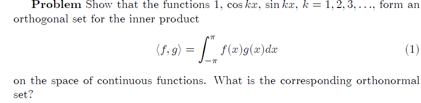 Solved Problem Show that the functions 1, cos kx, sin kx, k | Chegg.com