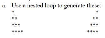 Solved a. Use a nested loop to generate these: | Chegg.com
