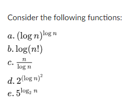Solved Consider the following functions: a. (logn)logn b. | Chegg.com