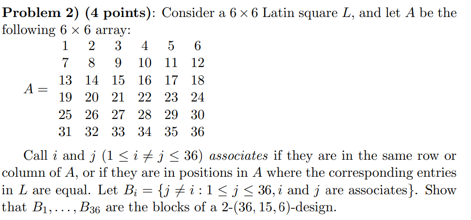 Problem 2) (4 points): Consider a 6×6 Latin square L, | Chegg.com