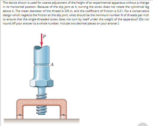 Solved The device shown is used for coarse adjustment of the | Chegg.com