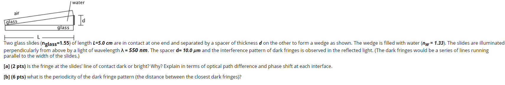 Solved water glass glass L Two glass slides (nglass=1.55) of | Chegg.com