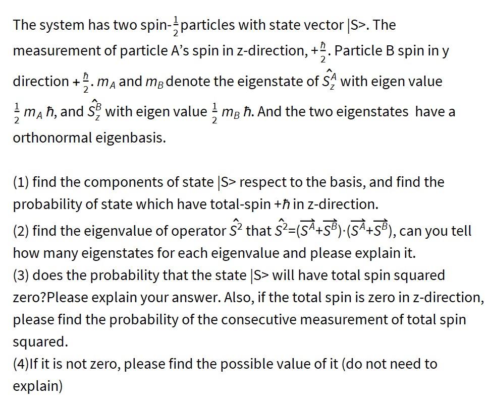 The system has two spin-particles with state | Chegg.com