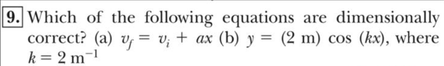 Solved 9. Which of the following equations are dimensionally | Chegg.com