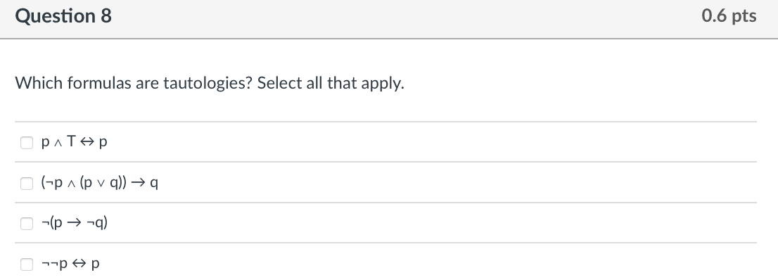 Solved Which formulas are tautologies? Select all that | Chegg.com