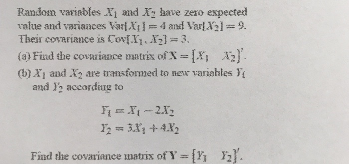 Solved Random variables Xi and Iz have zero expected value | Chegg.com