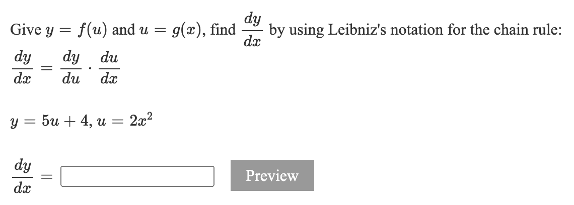 Solved dy by using Leibniz's notation for the chain rule: dx | Chegg.com