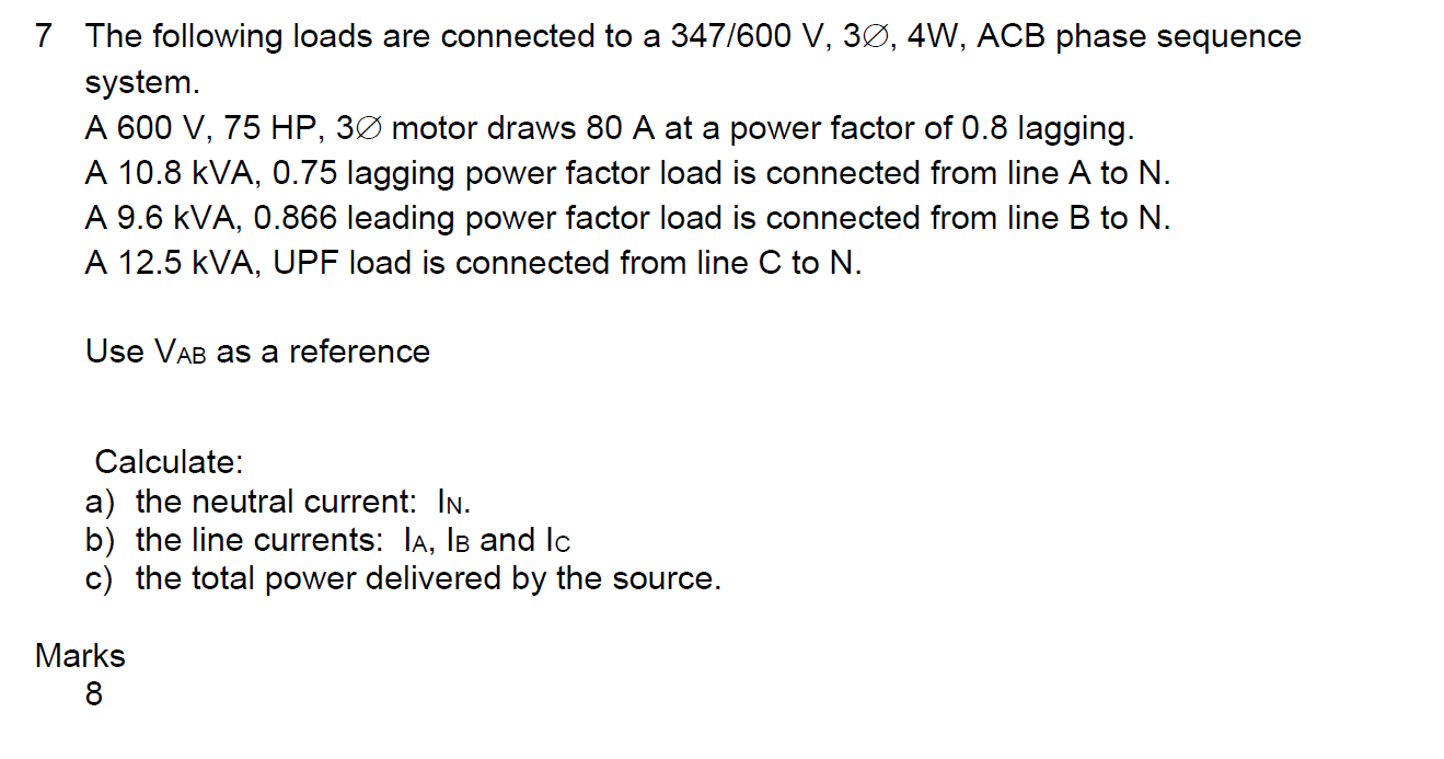 Solved 7 The following loads are connected to a 347/600 V, | Chegg.com