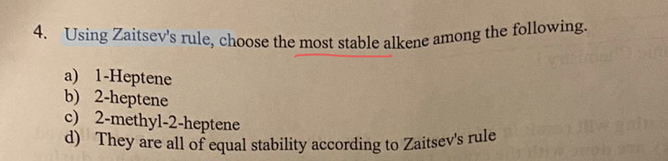 Solved Using Zaitsev's rule, choose the most stable alkene | Chegg.com