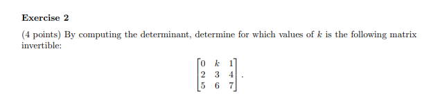 Solved Exercise 2 (4 points) By computing the determinant, | Chegg.com