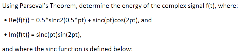 Solved Using Parsevals Theorem Determine The Energy Of The