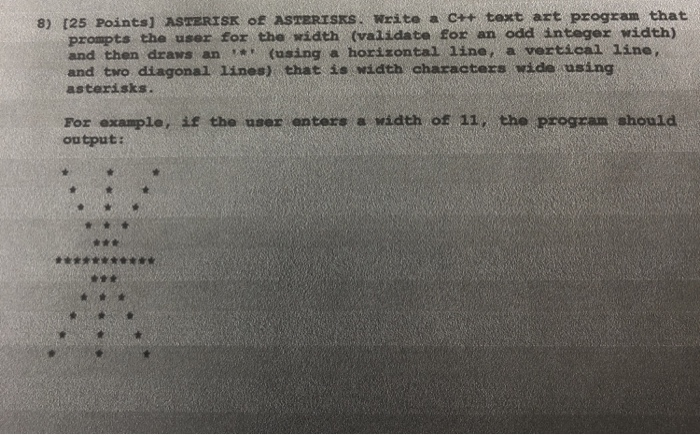 8) [25 Points] ASTERISK of ASTERISKS. Write a C++ | Chegg.com