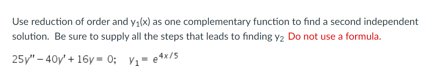 Solved Use reduction of order and y1(x) as one complementary | Chegg.com