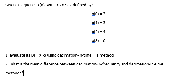 Solved Given a sequence x(n), with Osns3, defined by: x(0) = | Chegg.com