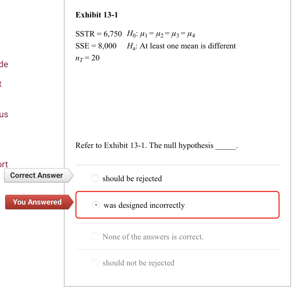Solved Exhibit 13-1 SSTR=6,750H0:μ1=μ2=μ3=μ4 SSE=8,000Ha: At | Chegg.com